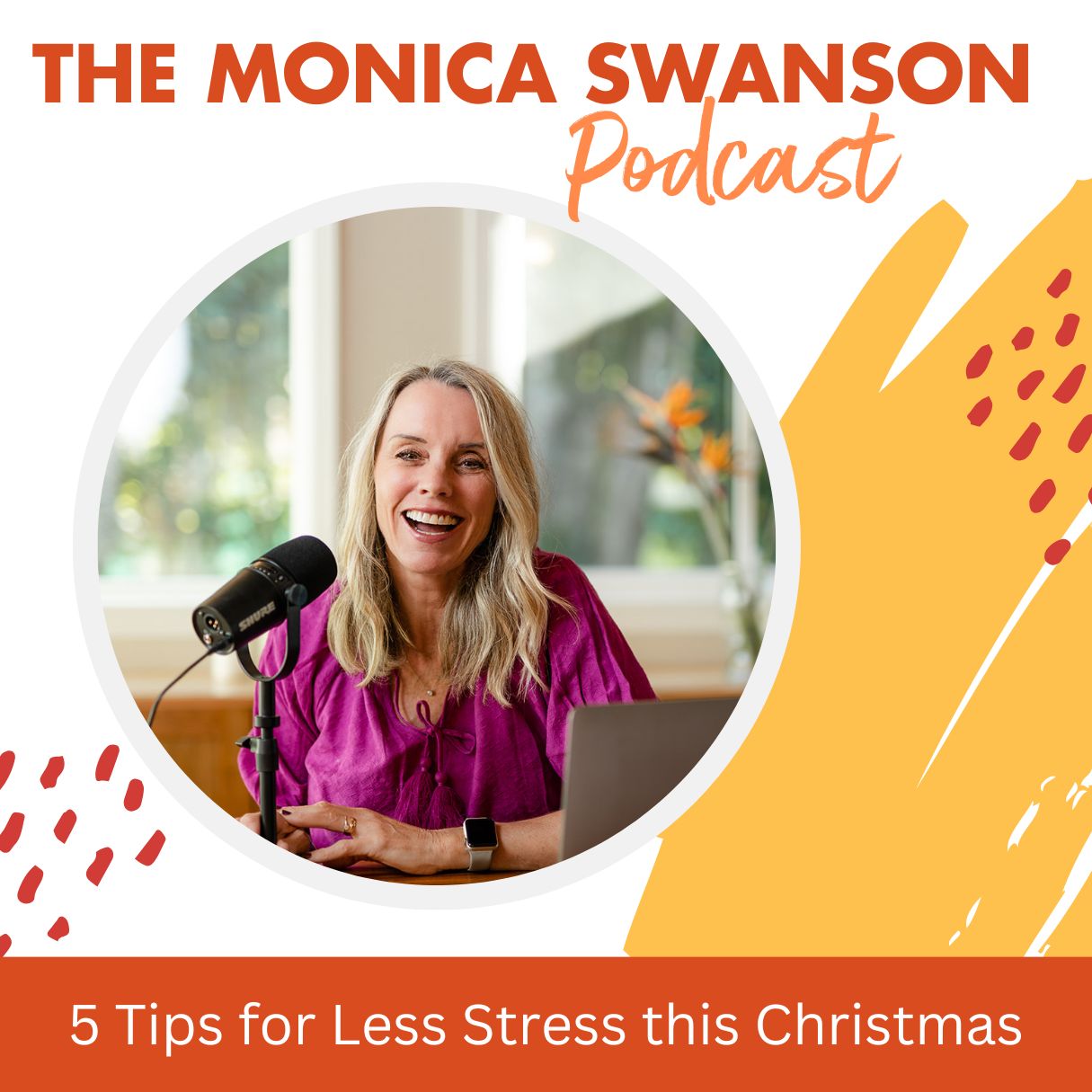 5 Tips for Less Stress this Christmas - Monica Swanson